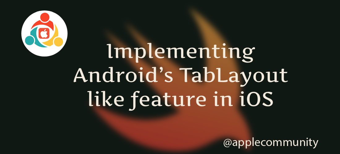 Implementing Android’s TabLayout like feature in iOS | by Ravi Mishra | Apple Community | Medium