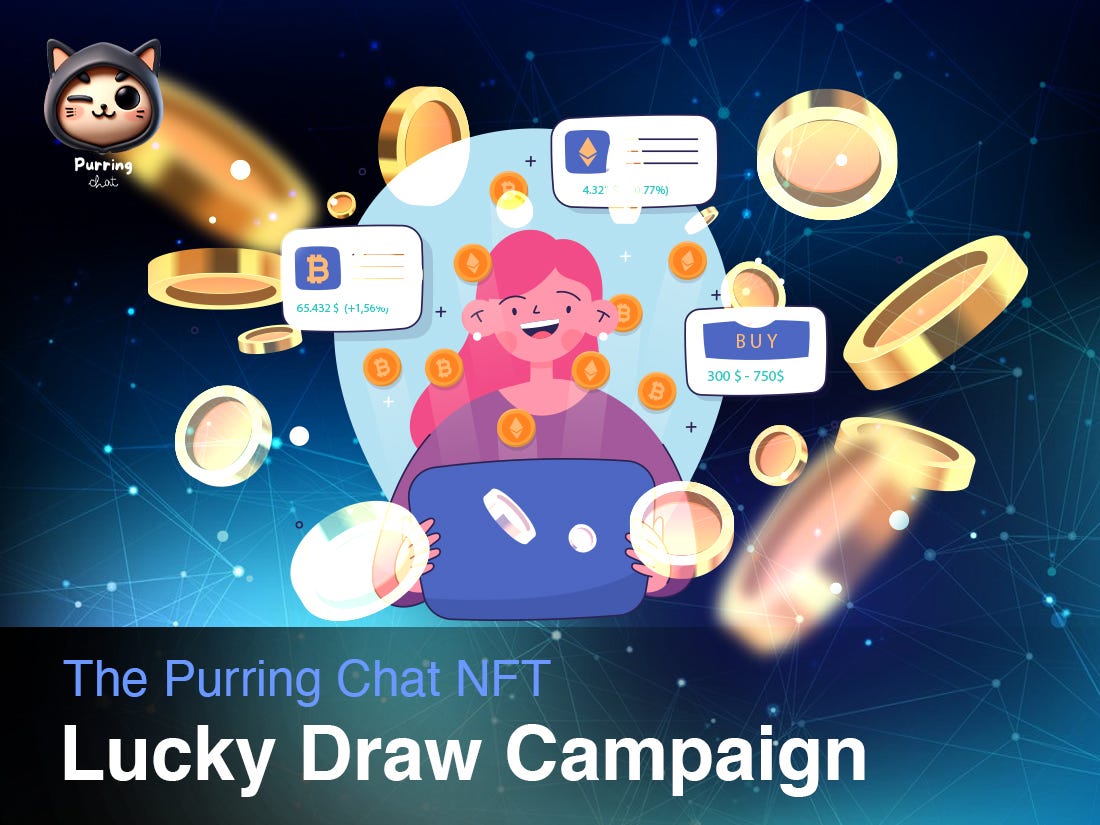 Announcing the Purring Chat NFT Lucky Draw Campaign: Your Chance to Win ...