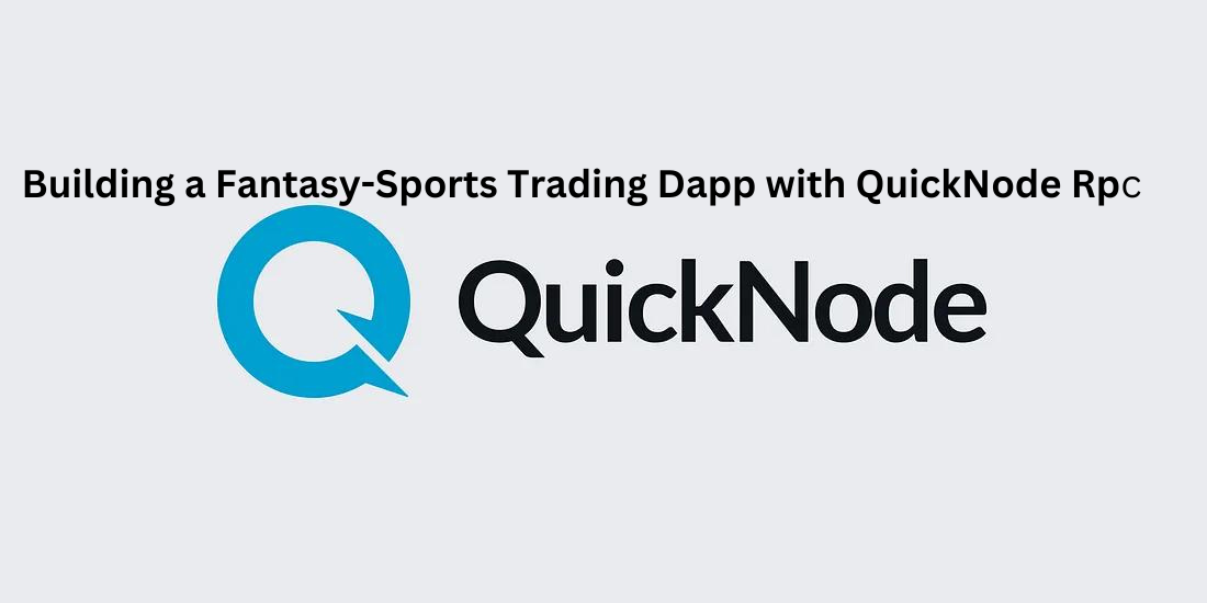 Building a Fantasy Sports Trading DApp with QuickNode RPC | by Playboi.eth | Medium