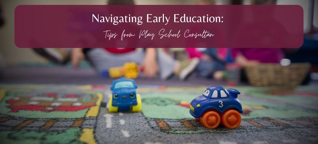 Navigating Early Education: Tips from Play School Consultant | by Udgam ...