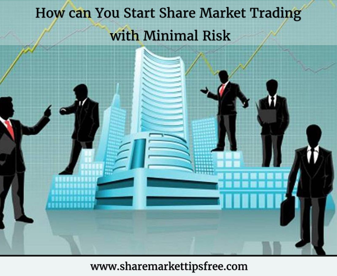 How can you Start Share Market Trading with Minimal Risk? | by Share ...