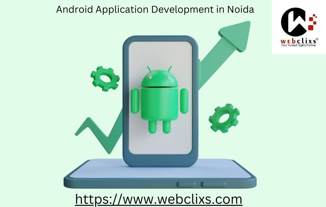 Best Android Application Development in Noida. - Wwebclixs - Medium Best Android Application Development in Noida. - Wwebclixs - Medium