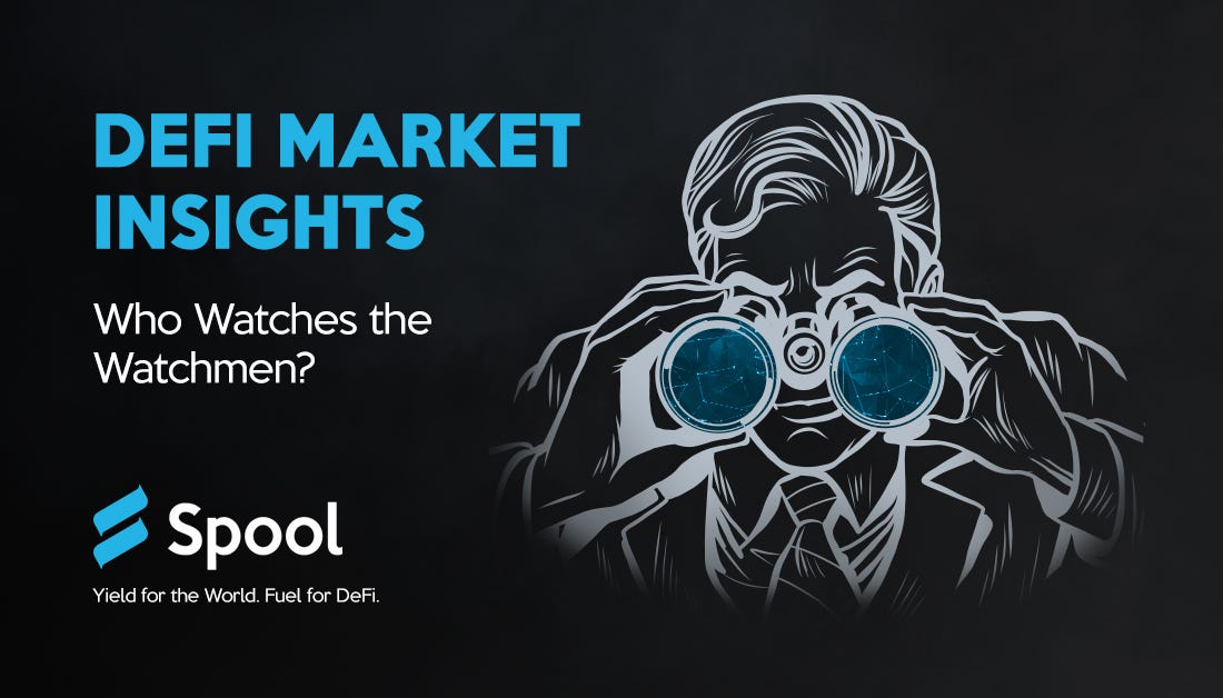 Spool Defi Insights Who Watches The Watchmen The Challenges Of Oracles In Defi By Yelay Medium
