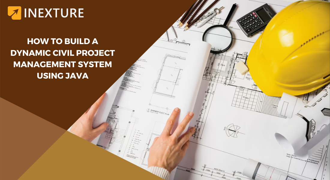 How To Build a Dynamic Civil Project Management System Using Java | by Inexturesolutions | Medium