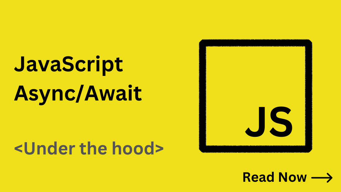 How Async/Await in JavaScript Works Behind the Scenes | by kausha shah | Medium