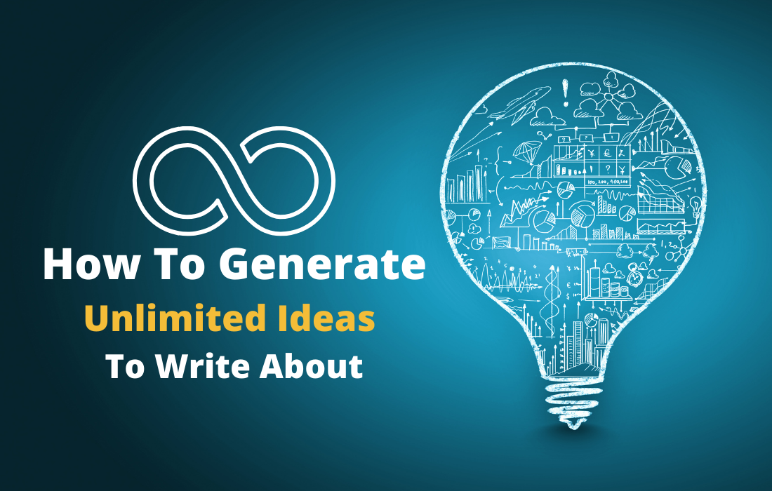 How To Generate Unlimited Ideas To Write On Daily Even As A New Writer ...