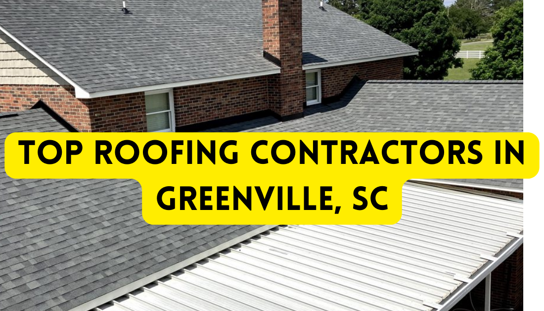 Roofing Companies In Greenville South Carolina