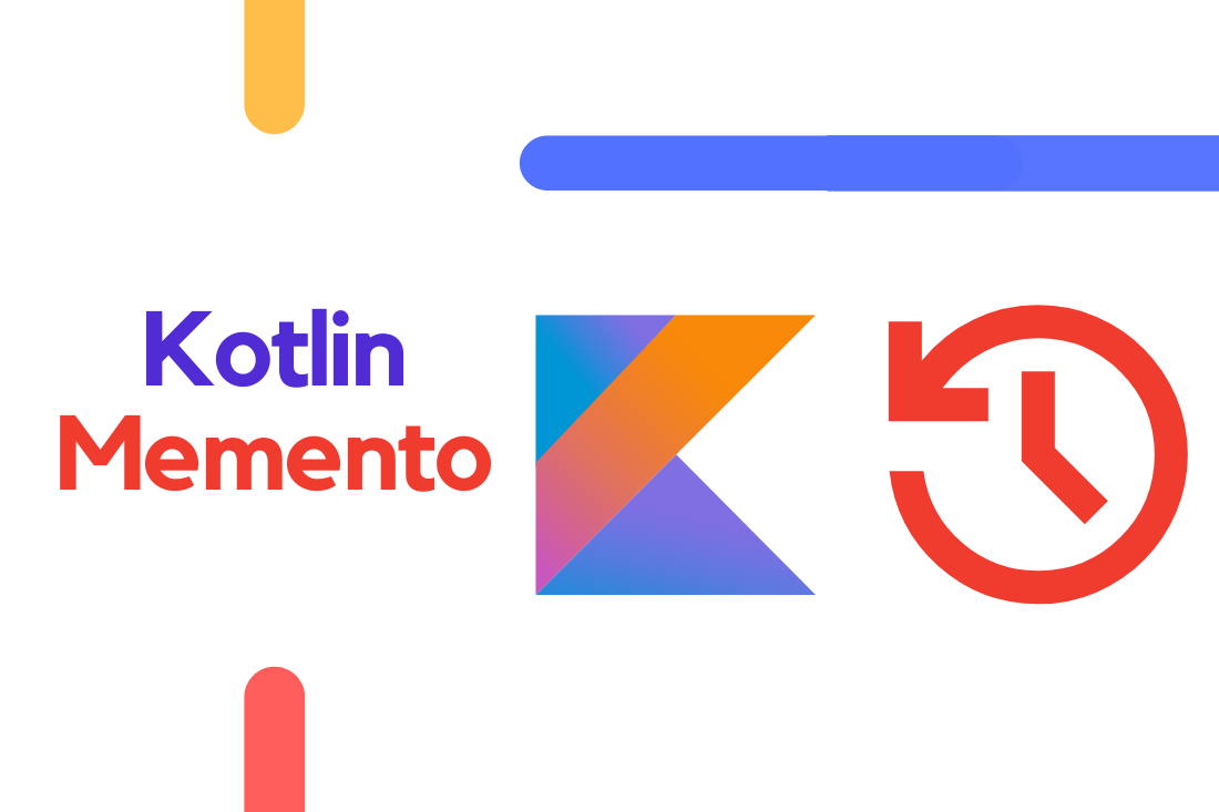 Kotlin Design Patterns: Memento Explained | by Michal Ankiersztajn ...
