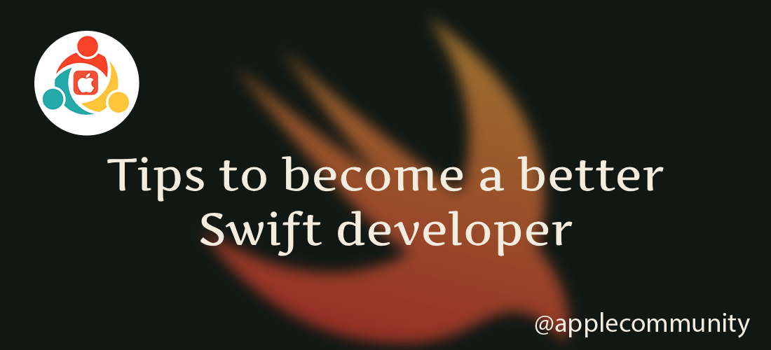 Tips to become a better Swift developer | by Pramod Kumar | Apple ...
