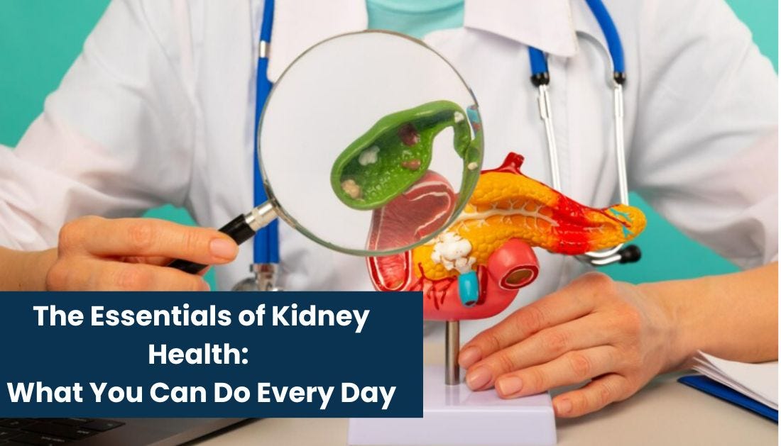 The Essentials of Kidney Health: What You Can Do Every Day | by ...