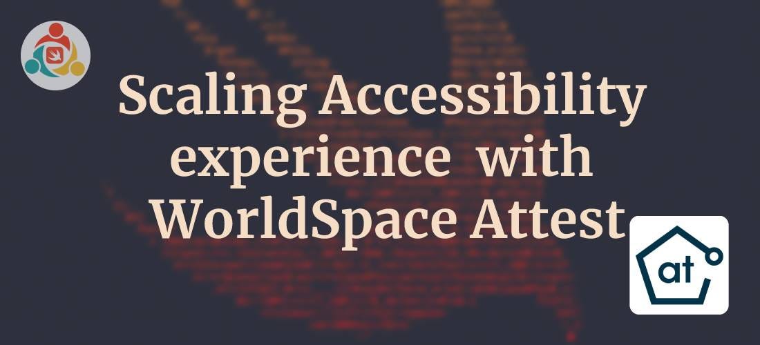 Scaling Accessibility Experience With Worldspace Attest By Pramod Kumar Swiftcommmunity Medium