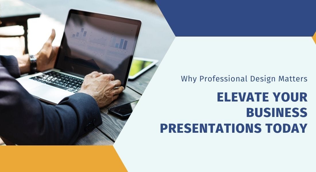 Why Professional Design Matters: Elevate Your Business Presentations ...