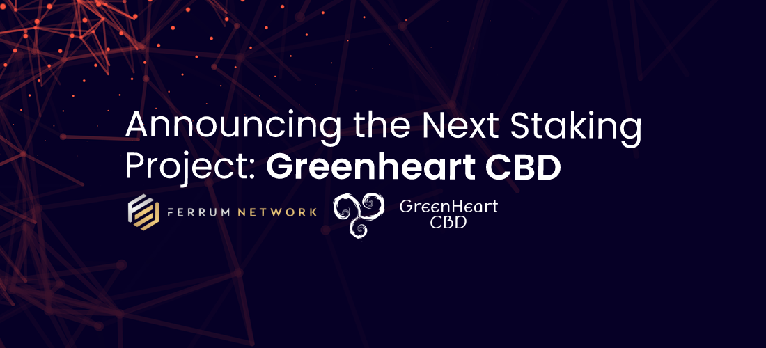 Announcing the Next Staking Project: Greenheart CBD | by Dominik Martin Świerkot | FerrumNetwork ...