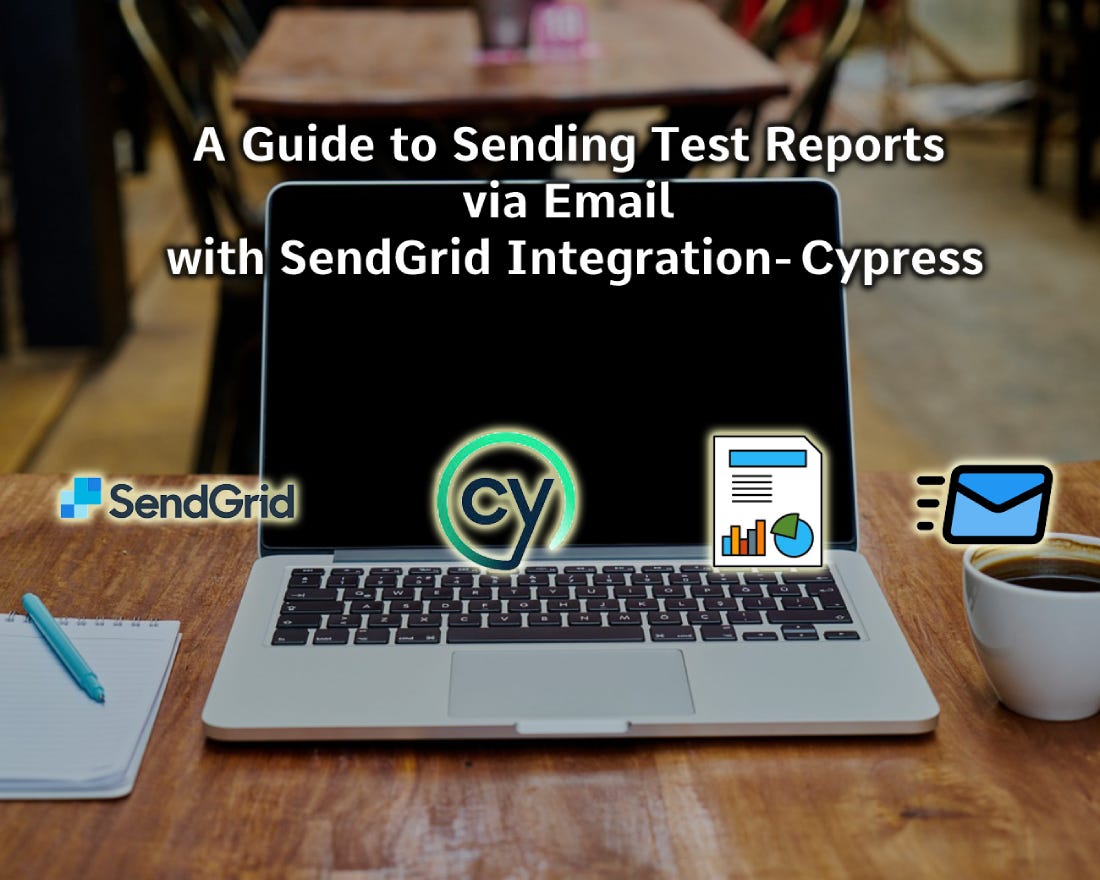 Streamlining Test Reports: A Guide to Sending Test Reports via Email ...