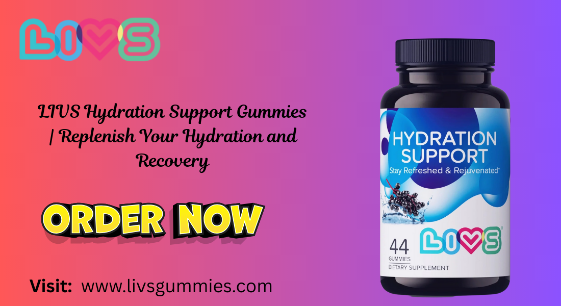 LIVS Hydration Support Gummies | Replenish Your Hydration and Recovery ...