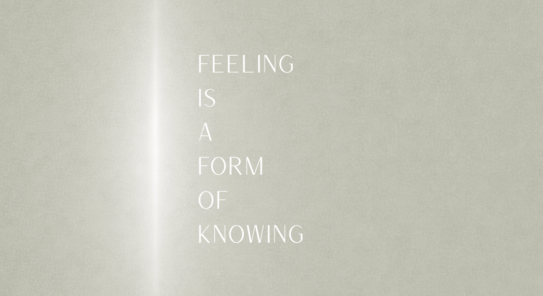 The Right to Feel. Feeling Is a Form of Knowing | by S.L. Spiritual ...