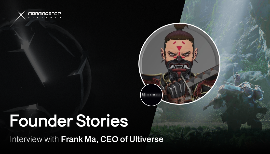 Founder Stories: Frank Ma— Ultiverse | by Morningstar Ventures ...