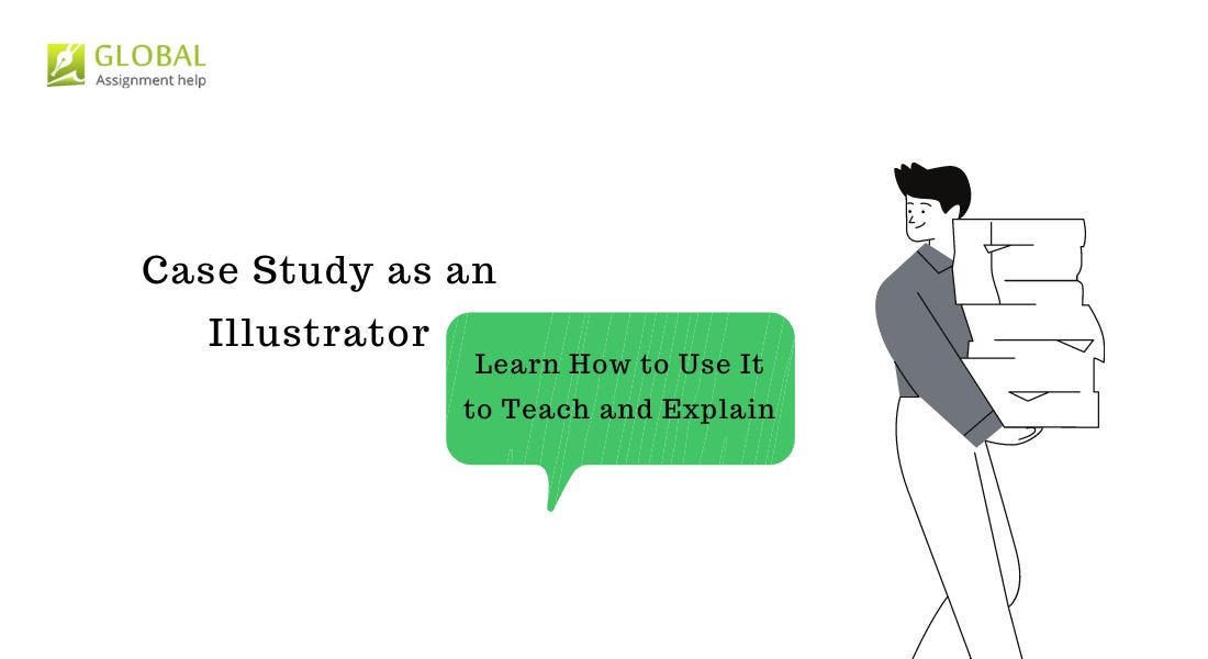 Case Study as an Illustrator: Learn How to Use It to Teach and Explain ...