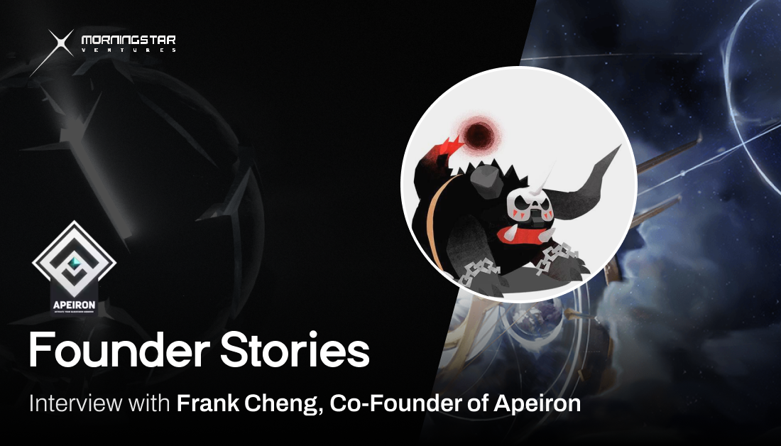Founder Stories: Frank Cheng — Apeiron | by Morningstar Ventures ...