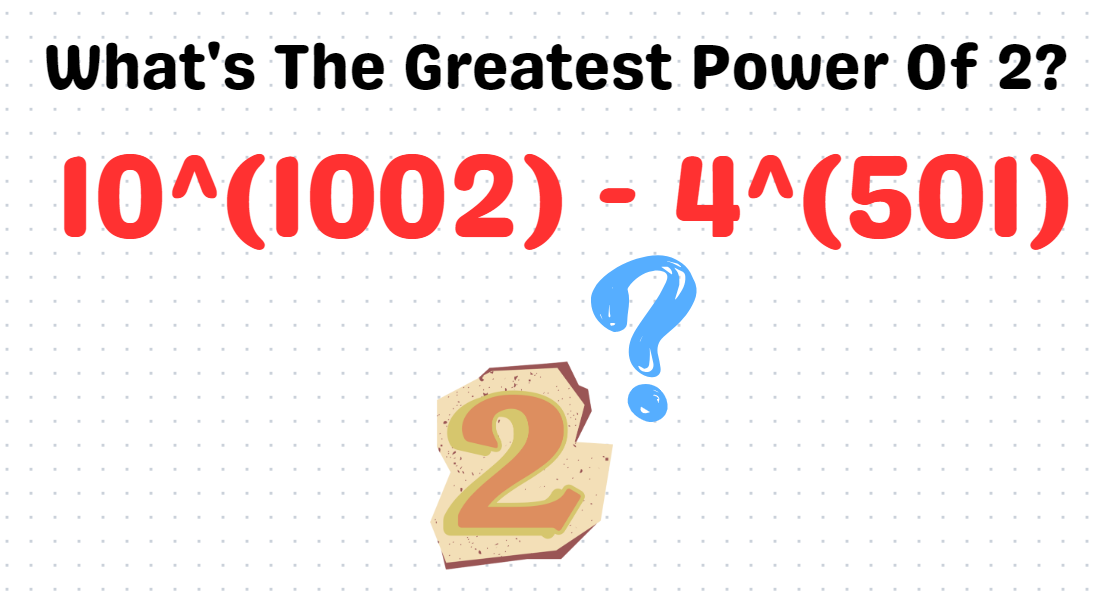 Can You Find The Greatest Power Of 2? | by BL | Puzzle Sphere | Medium