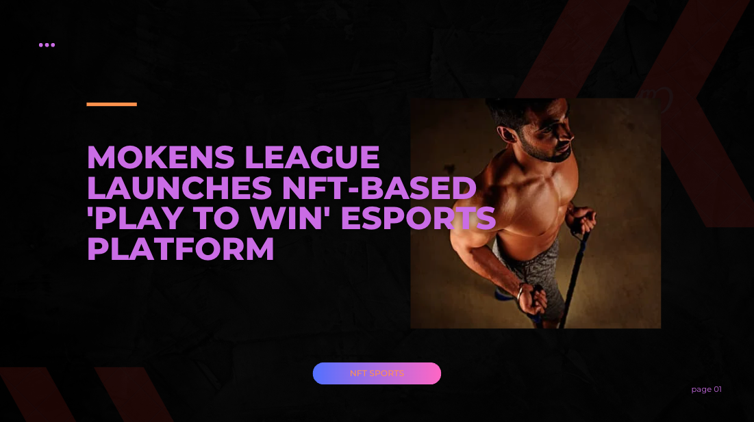 Mokens League launches NFT-based ‘play to win’ eSports platform https://economictimes.indiatimes ...
