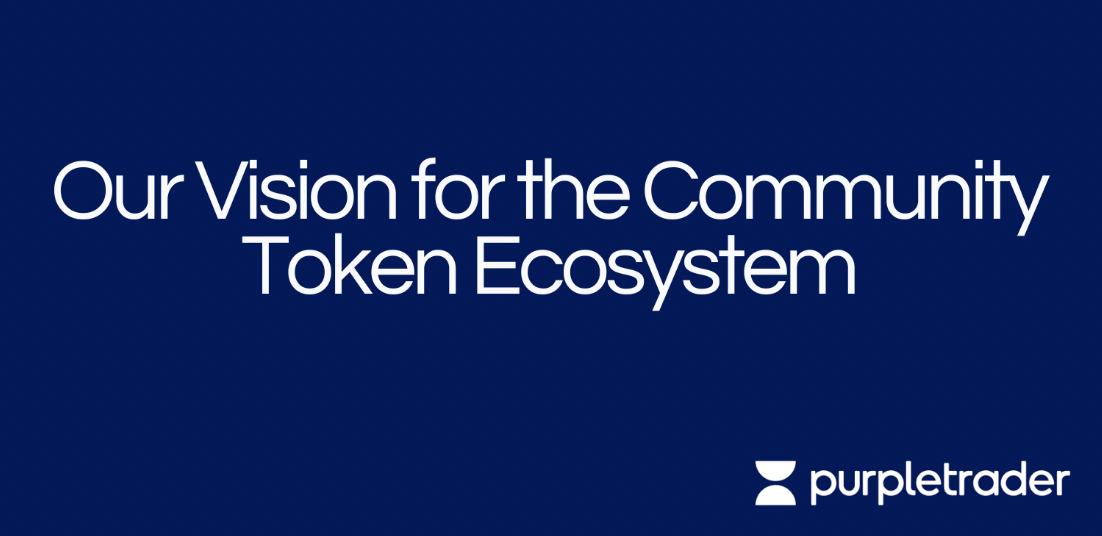 Our Vision for the Community Token Ecosystem | by PurpleTrader | Medium