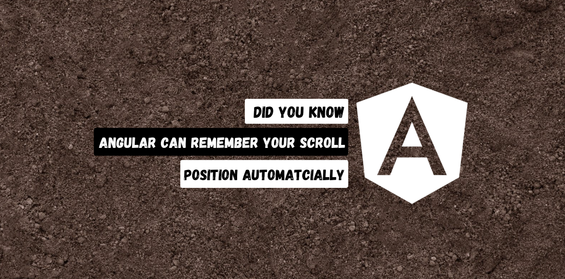 Did You Know Angular Can Remember Your Scroll Position Automatically? | by Angular_with_Awais ...