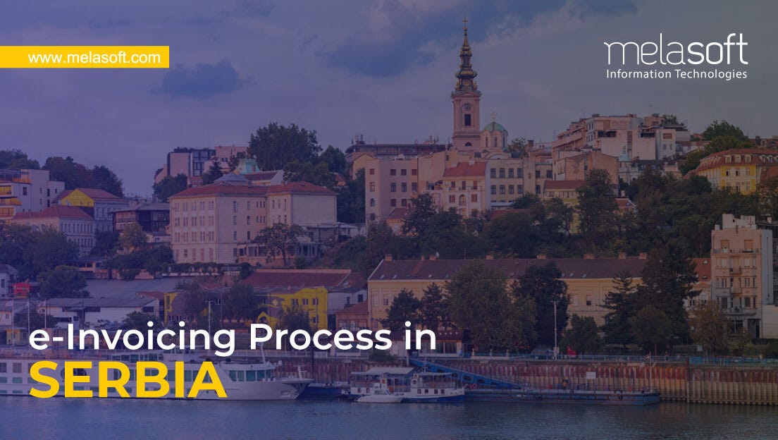 Serbia eInvoicing Process. With the rapid development of… | by Melasoft ...