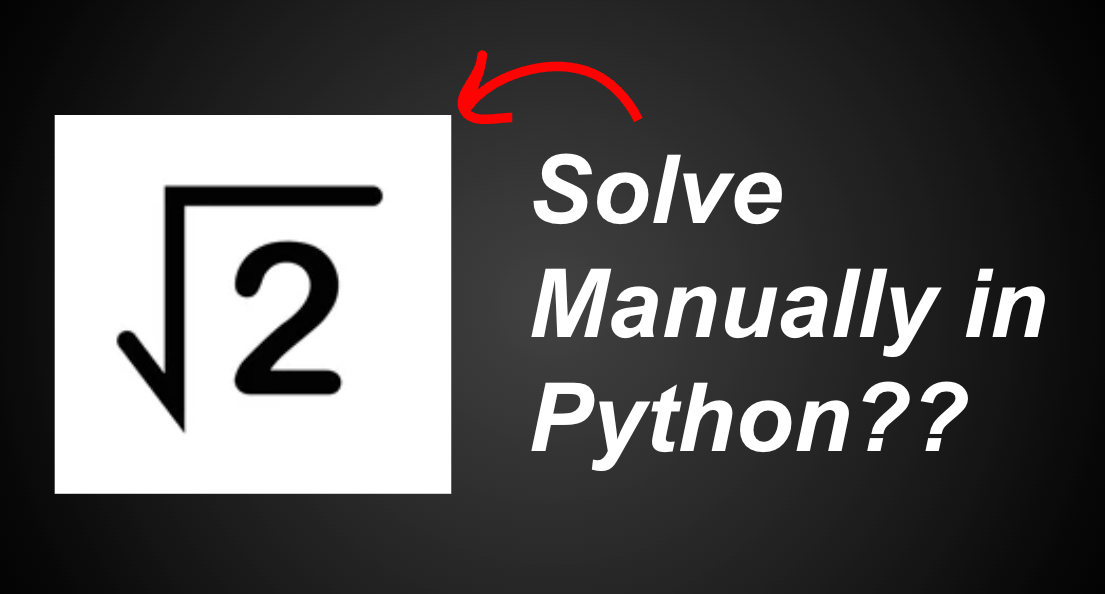 [Interview Qn] Finding Square Root Without Built-in Functions | by Liu Zuo Lin | Level Up Coding