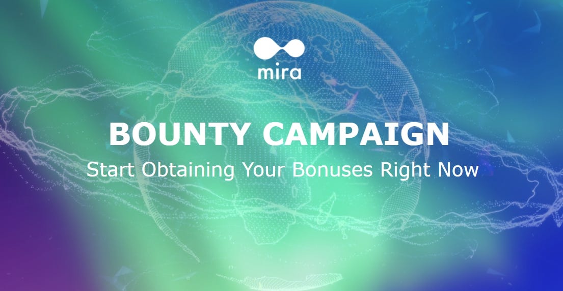 Mira Bounty campaign. Mira has reserved 1% of overall ICO… | by Mira ...