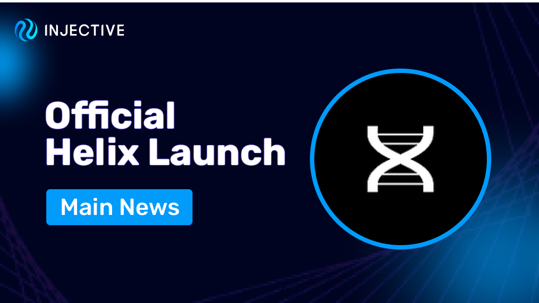 Official Helix Launch | Injective | by Crypto_Hunter | Medium