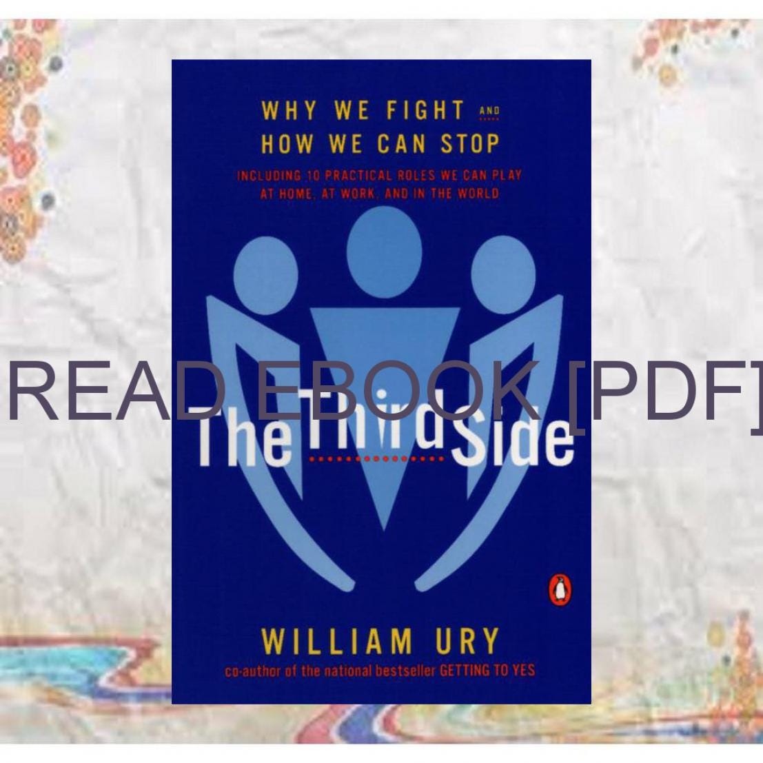 (Download) Book The Third Side: Why We Fight and How We Can Stop [EBOOK ...
