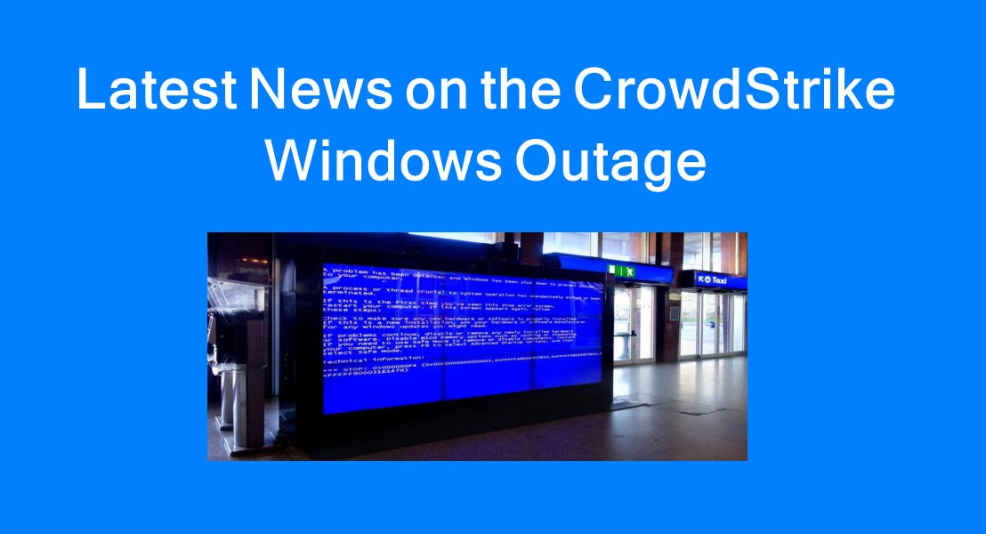 Latest News on the CrowdStrike Windows Outage - ENCY Research - Medium