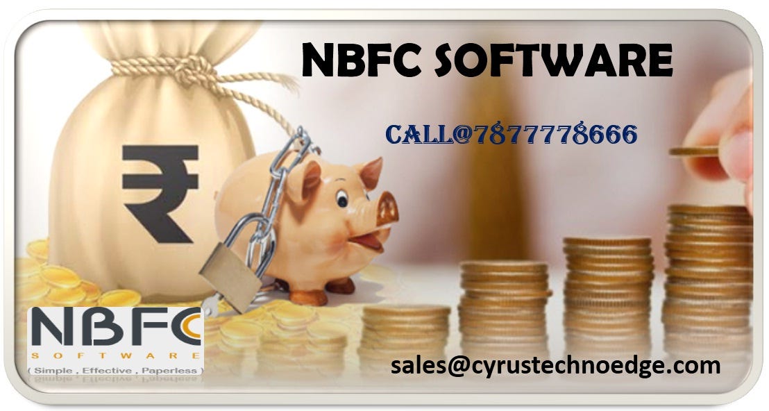 Get the online NBFC Loan Software with Cyrus Technoedge | by NBFC Software | Medium