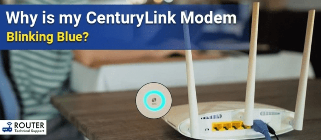 Why is my CenturyLink Modem Blinking Blue? | by Kate Watson | Medium