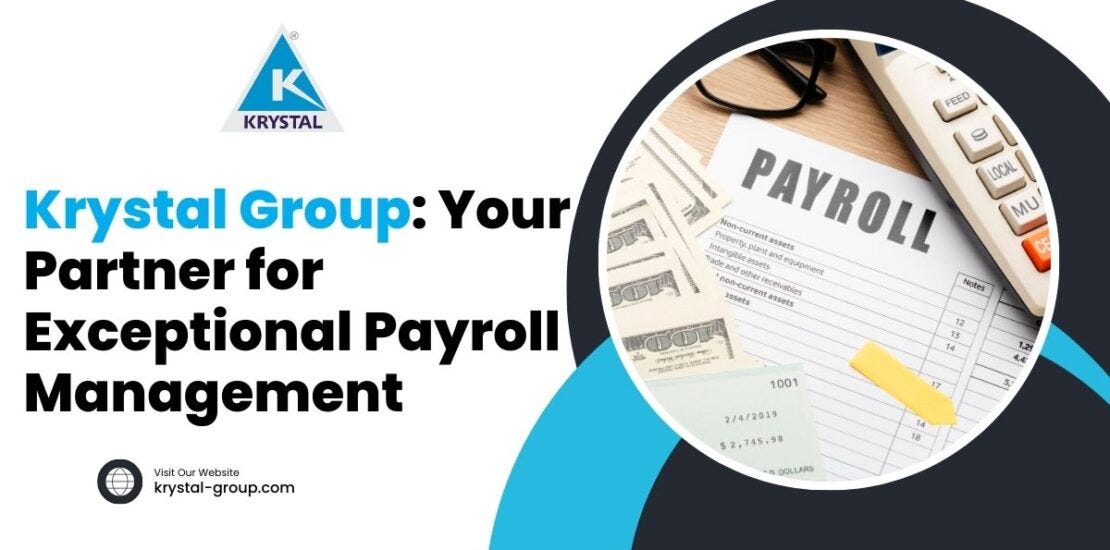 Krystal group your partner for exceptional payroll management | by krystal Group | Oct, 2024 ...
