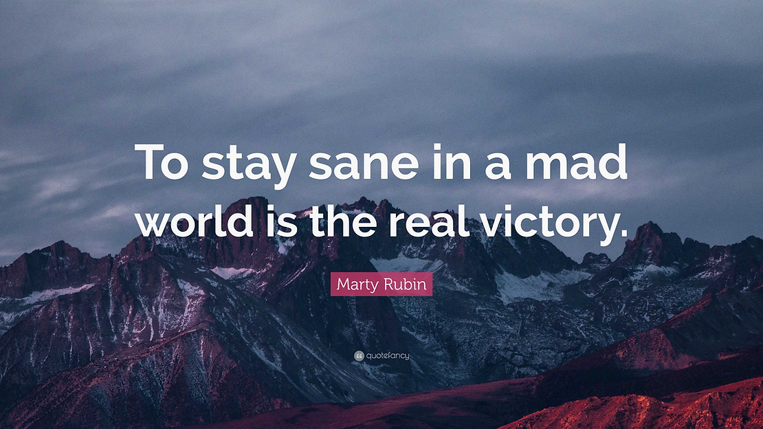 How to Stay Sane In a Mad World. DH Lawrence “The world of men is… | by ...