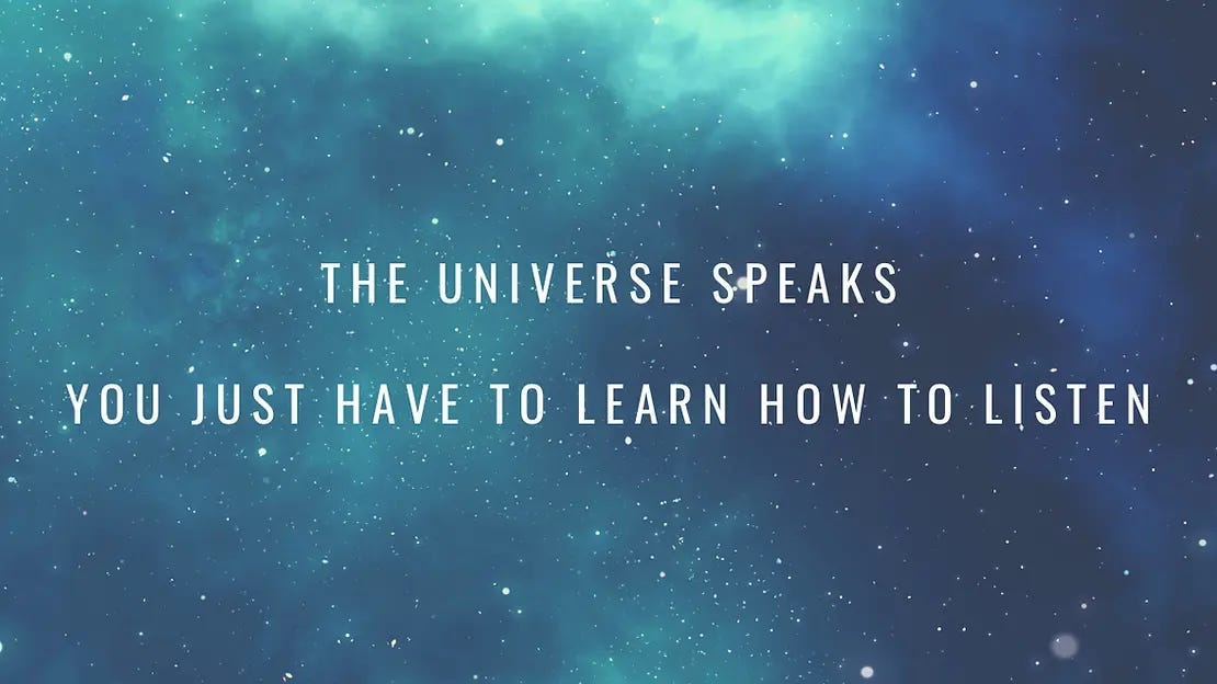 The Universe is Talking — Are You Listening? | by Mariana Weber | Medium