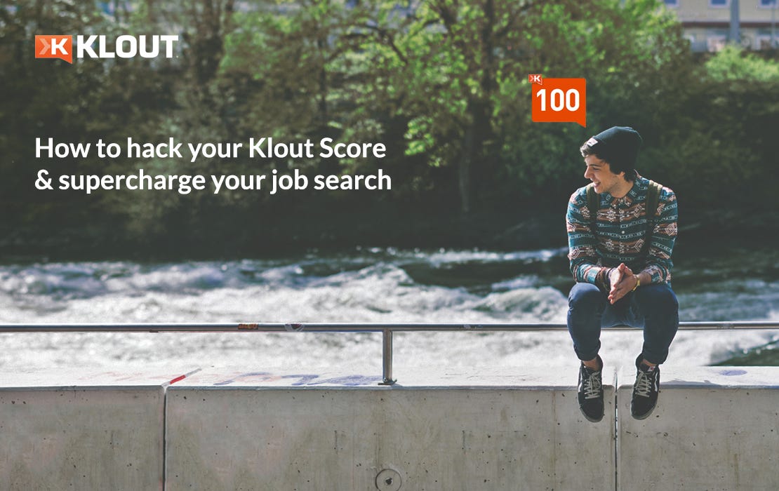 How to hack your Klout Score and supercharge your job search | by Marc ...