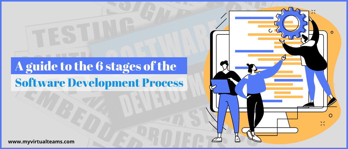 6 Stages of the Software Development Process — My Virtual Teams - My ...