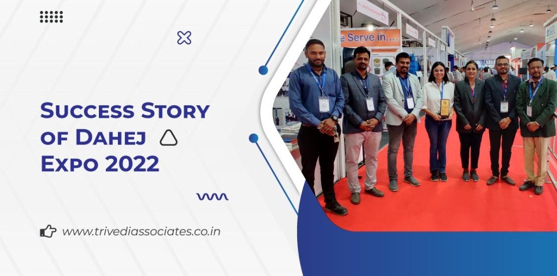 Success Story of Dahej Expo 2022. Statutory and safety compliance… | by ...