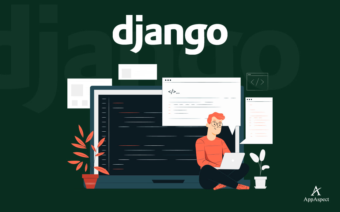 Django framework for web development | by AppAspect | Medium