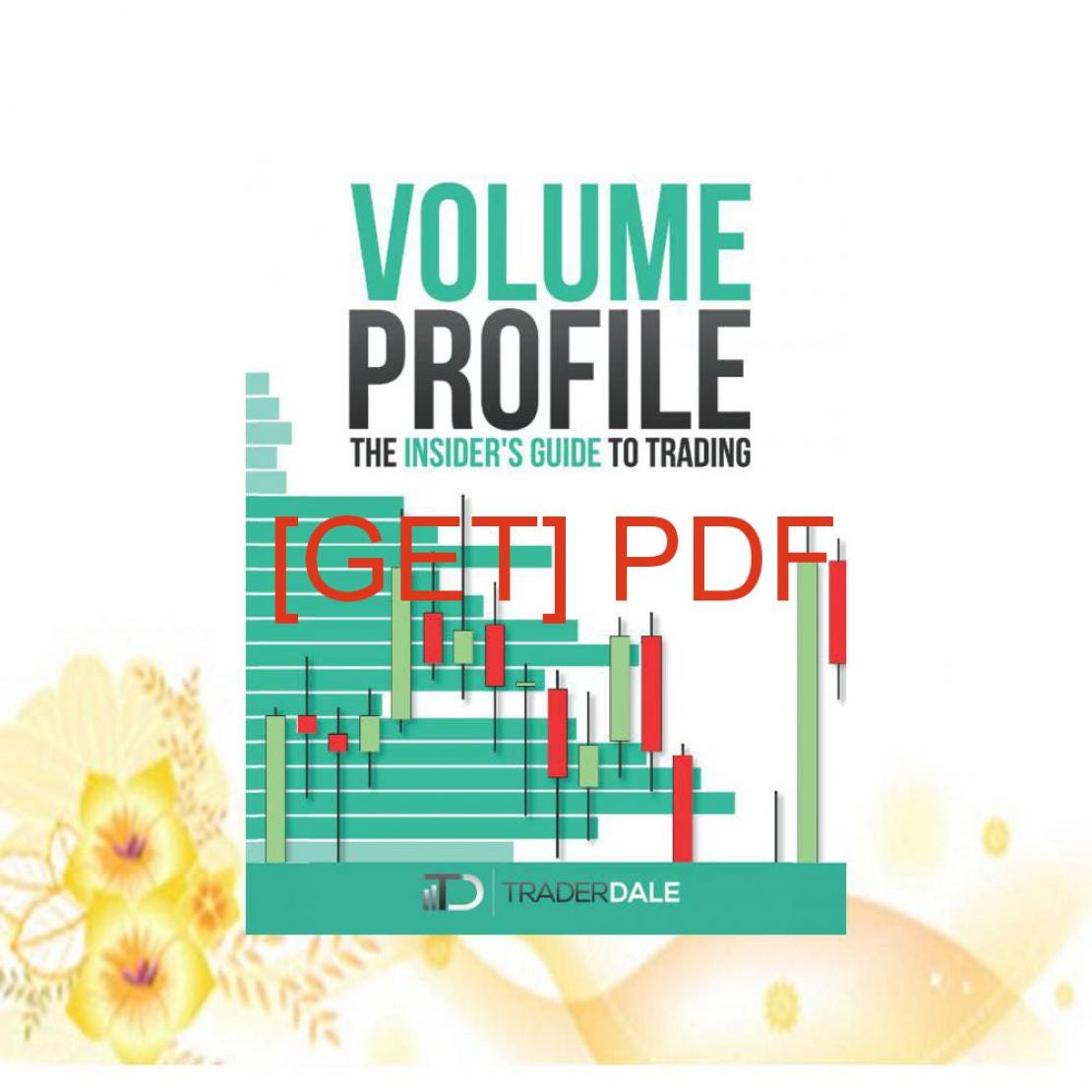 (Download) Book VOLUME PROFILE: The insider’s guide to trading [PDF ...