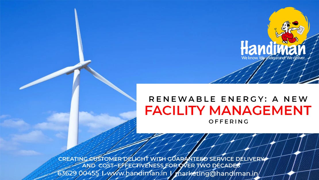 Renewable Energy: A New Facility Management Offering | by Handiman ...