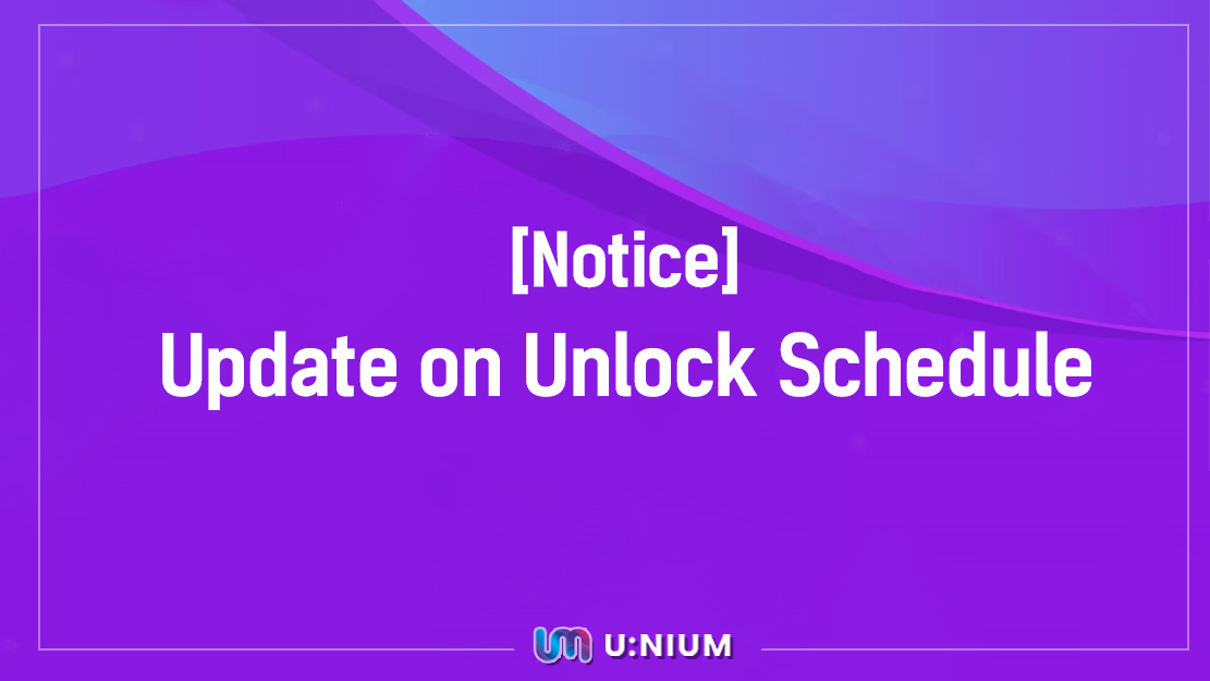[Notice] Update on Unlock Schedule | by UNIUM_official | Medium