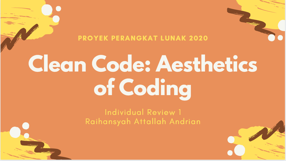 Clean Code: Aesthetics of Coding. As a programmer, we would usually want… | by Raihansyah ...