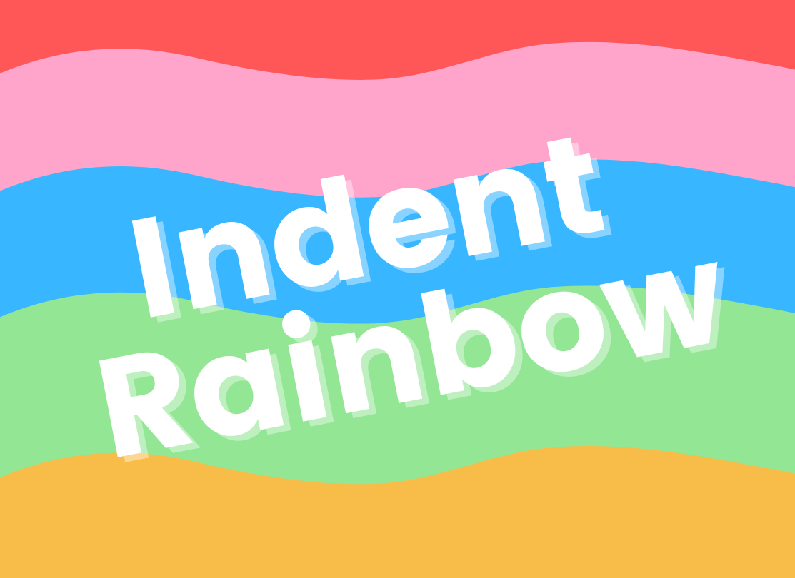 One Tip for Developers — Use the Indent Rainbow Plugin | by Madeleine Smith | Better Programming