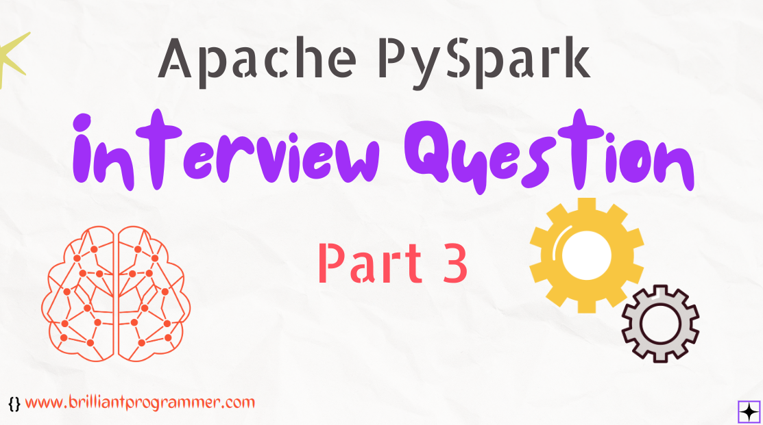 Advance interview questions — Apache Pyspark -Part 3 | by Deepanshu ...