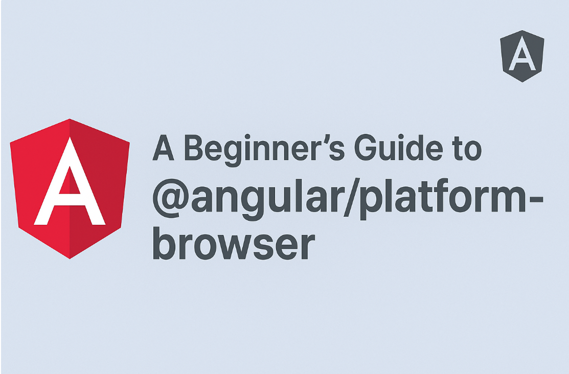 A Beginner’s Guide to @angular/platform-browser in Angular: Safe HTML ...