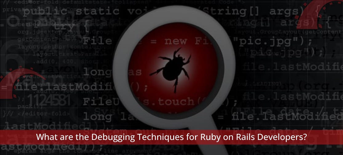 What are the debugging techniques for ruby on rails developers | by Techvoot Solutions ...